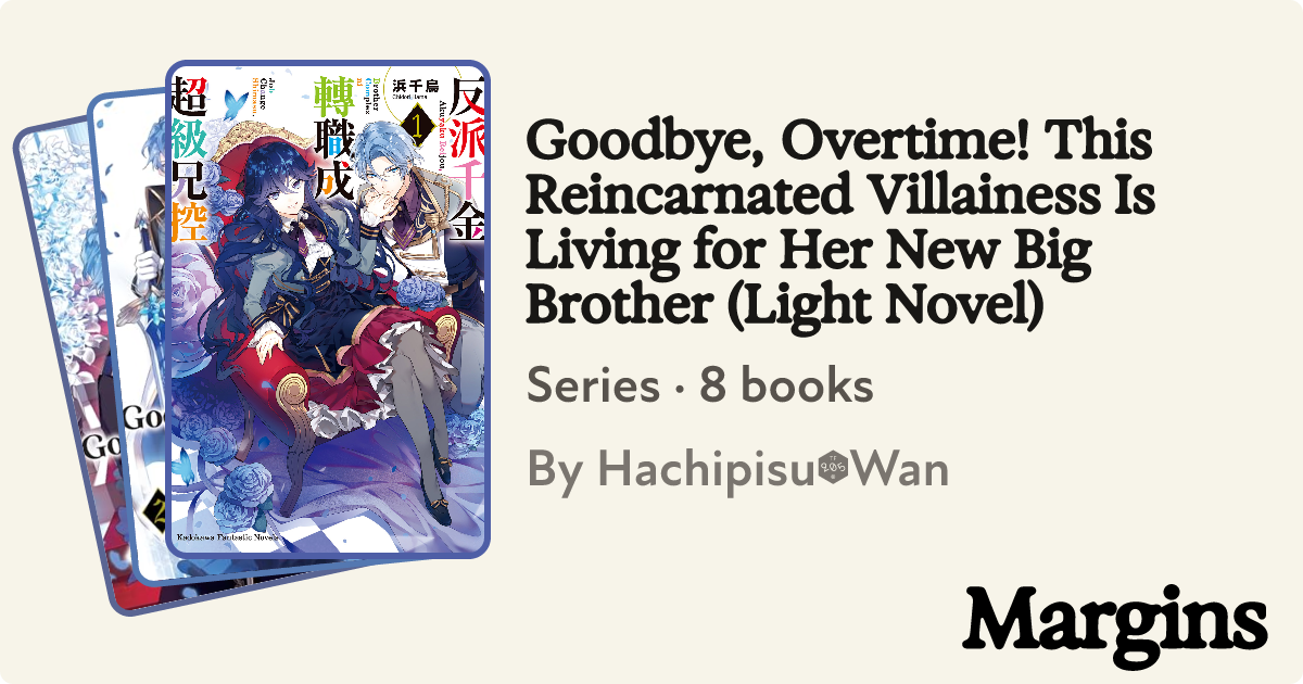 Goodbye, Overtime! This Reincarnated Villainess Is Living for Her New ...