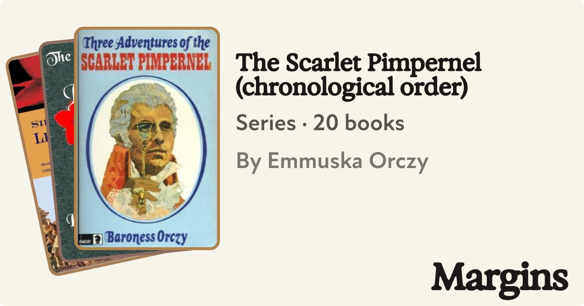 The Scarlet Pimpernel (chronological order)