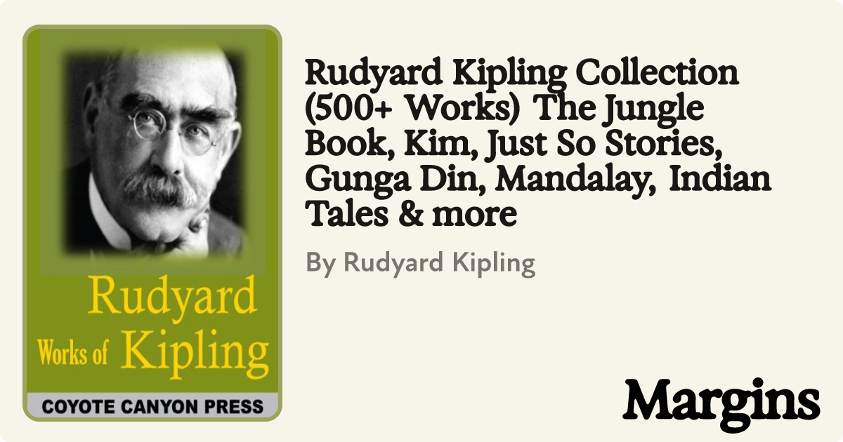 Rudyard Kipling Collection (500+ Works) The Jungle Book, Kim, Just So ...