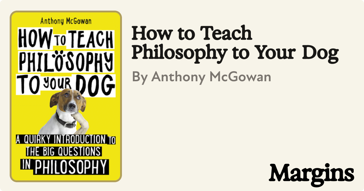 How to Teach Philosophy to Your Dog