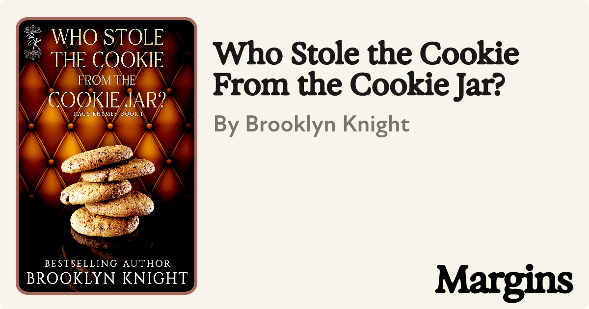 Who Stole the Cookie From the Cookie Jar?
