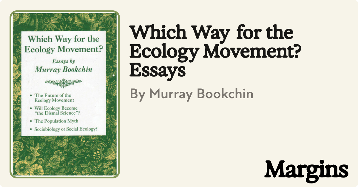 Which Way for the Ecology Movement? Essays
