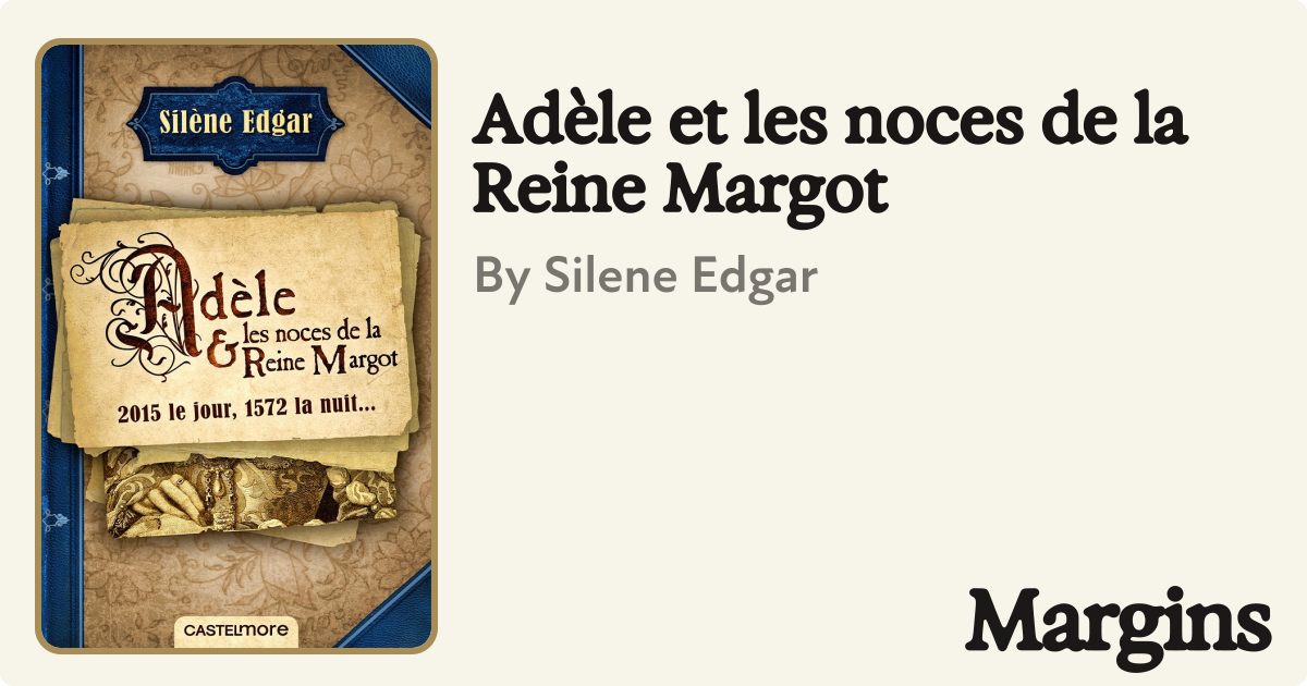 Adèle et les noces de la Reine Margot