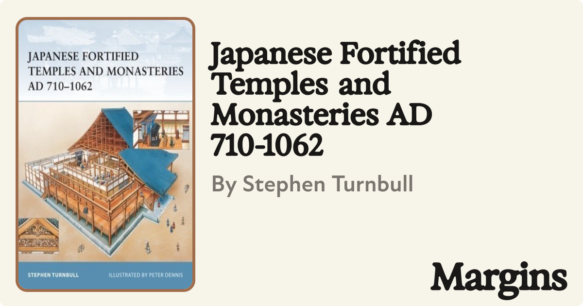 Japanese Fortified Temples and Monasteries AD 710-1062