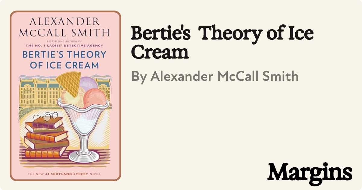 Bertie's Theory of Ice Cream