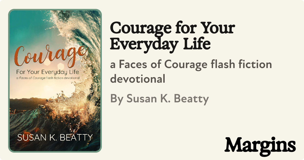 Courage for Your Everyday Life