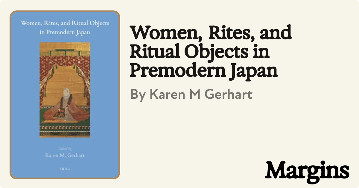 Women, Rites, and Ritual Objects in Premodern Japan