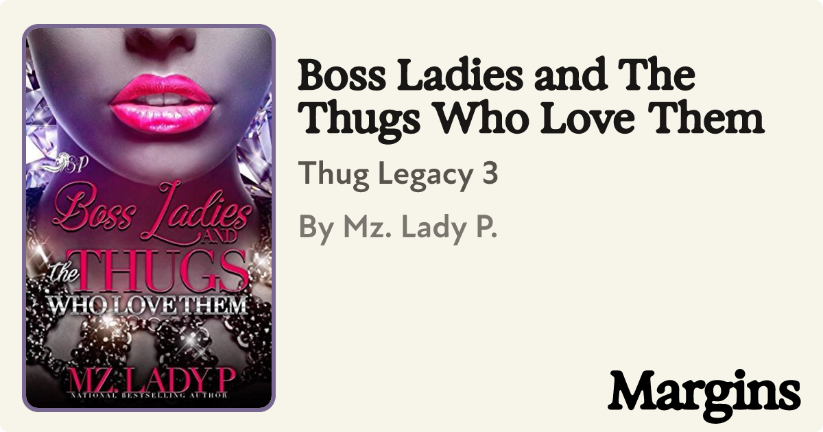 Boss Ladies and The Thugs Who Love Them