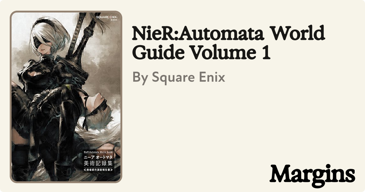 NieR:Automata World Guide Volume 1
