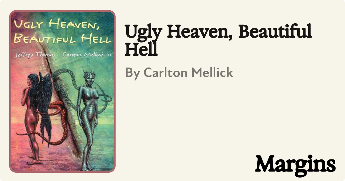 Ugly Heaven, Beautiful Hell