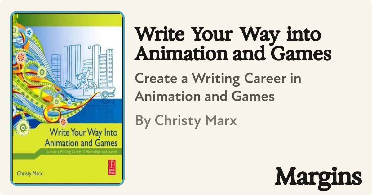 Write Your Way into Animation and Games