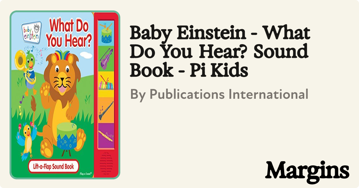 Baby Einstein - What Do You Hear? Sound Book - Pi Kids