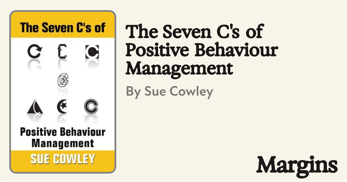 The Seven C's of Positive Behaviour Management
