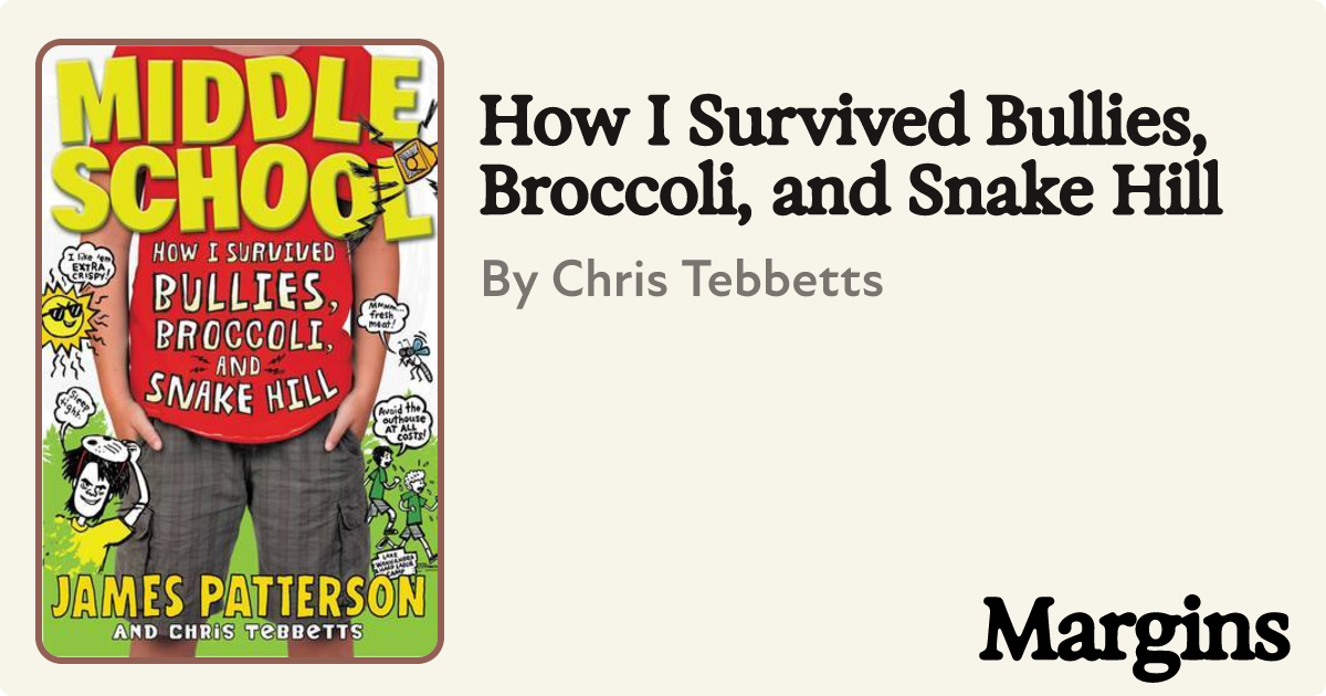 How I Survived Bullies, Broccoli, and Snake Hill