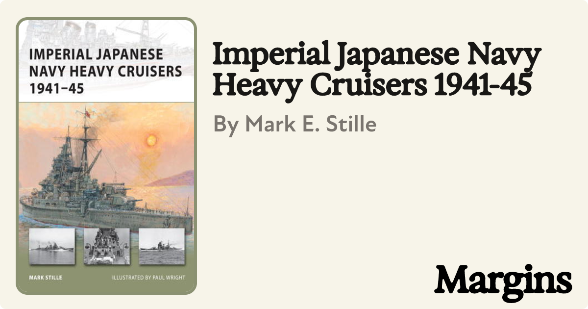 Imperial Japanese Navy Heavy Cruisers 1941-45
