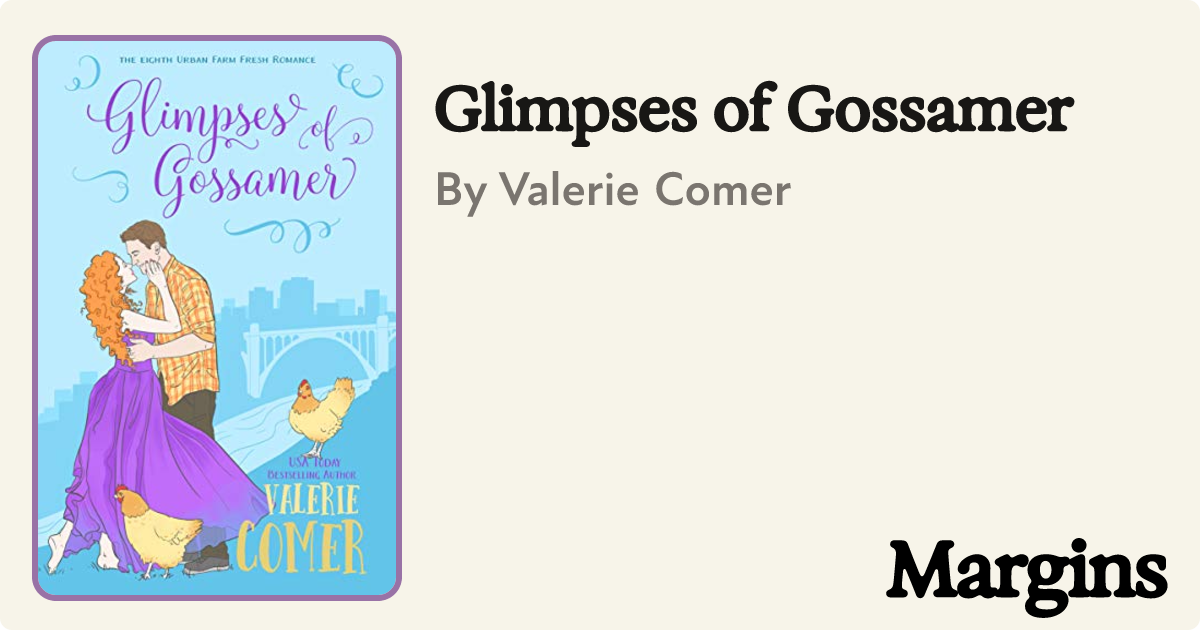 Glimpses of Gossamer
