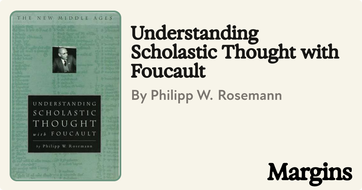 Understanding Scholastic Thought with Foucault