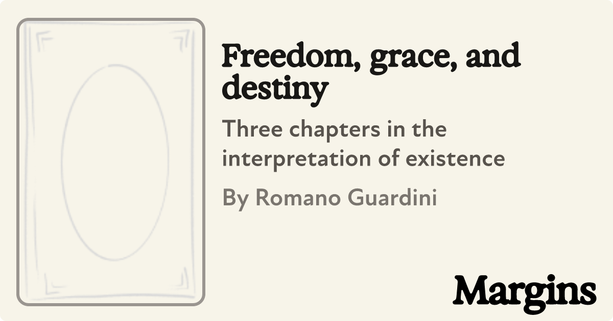 Freedom, grace, and destiny