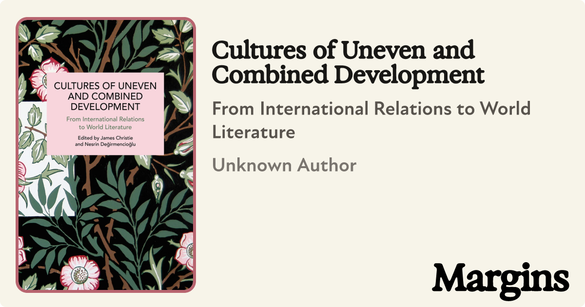 Cultures of Uneven and Combined Development