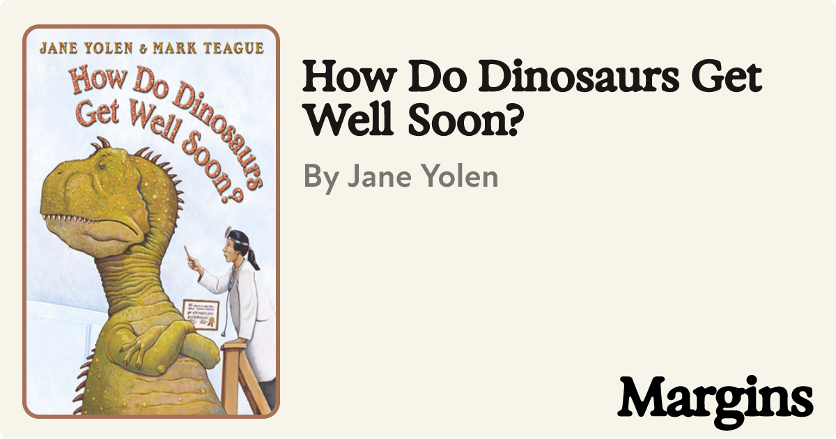 How Do Dinosaurs Get Well Soon?